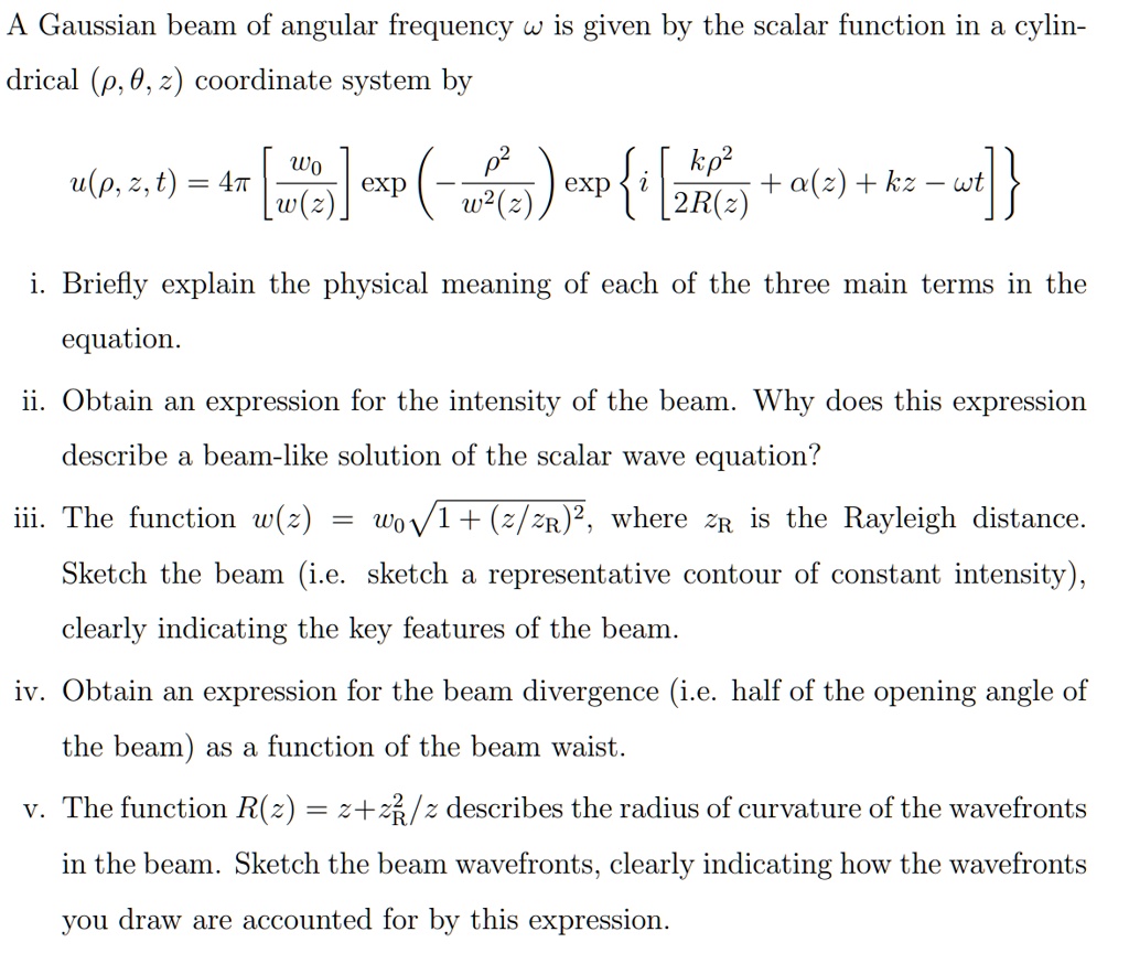 a gaussian beam of angular frequency w is given by the scalar function ...
