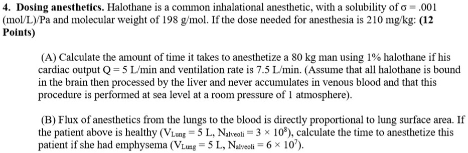 dosing anesthetics halothane is a common inhalational anesthetic with a ...