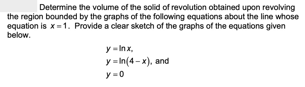 SOLVED:Determine the volume of the solid of revolution obtained upon ...