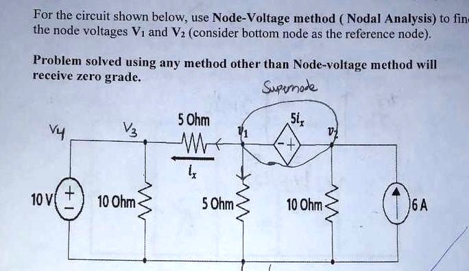 [GET ANSWER] For the circuit shown below, use Node-Voltage method (Nodal Analysis) to find the ...