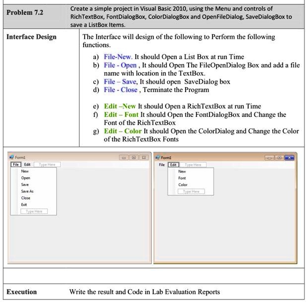 Problem 7.2 Interface Design Create a simple project in Visual Basic 2010, using the Menu and ...