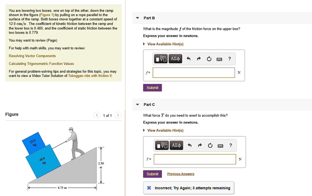 you are lowering two boxes one on top of the other down the ramp shown ...