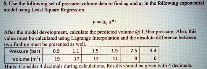 SOLVED: 5. Use the following sel of pressure-volume data to find and 1 in the following ...