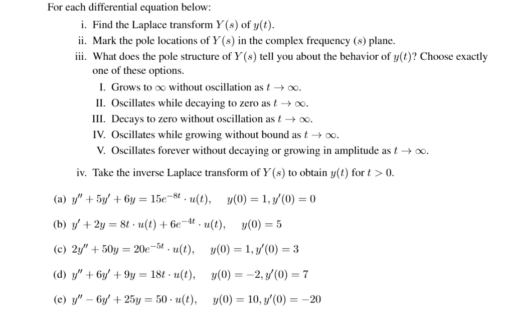 SOLVED: For each differential equation below: i. Find the Laplace ...