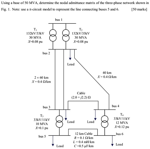 using a base of 50 mva determine the nodal admittance matrix of the three phase network shown in ...