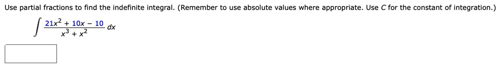 SOLVED: Use partial fractions to find the indefinite integral ...