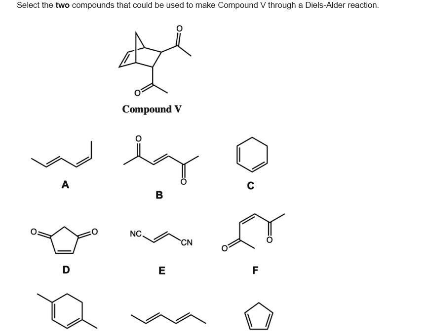 [GET ANSWER] Select the two compounds that could be used to make ...