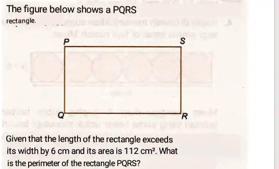 SOLVED: The figure below shows a PQRS rectangle: Given that the length of the rectangle exceeds ...