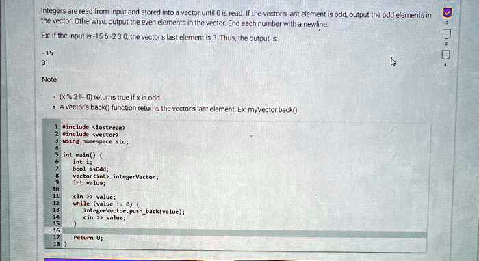 in c asap please integers are read from input and stored into a vector ...