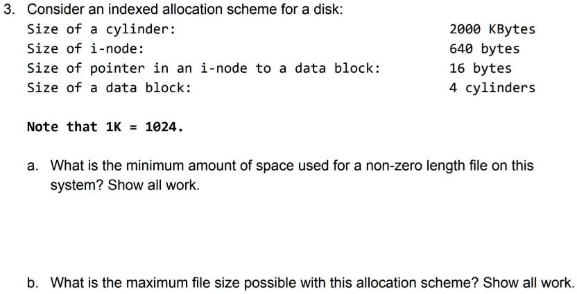 SOLVED: Consider an indexed allocation scheme for a disk. Size of a ...