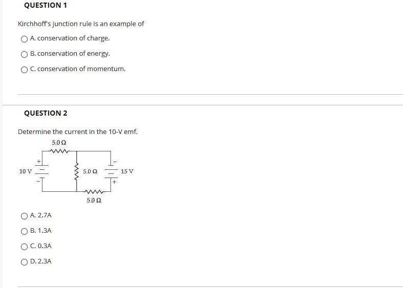 SOLVED:QUESTION Kirchhoff s junction rule is an example of 0 A ...