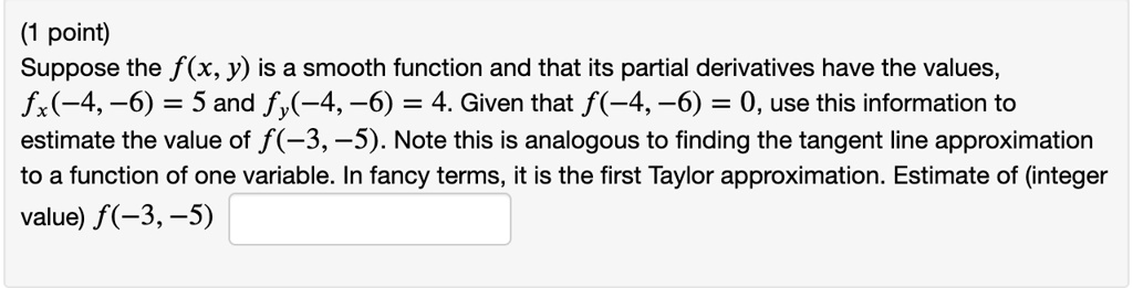 SOLVED: Suppose the function f(x, y) is smooth and its partial ...