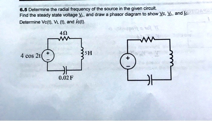 65 determine the radial frequency of the source in the given circuit find the steady state ...