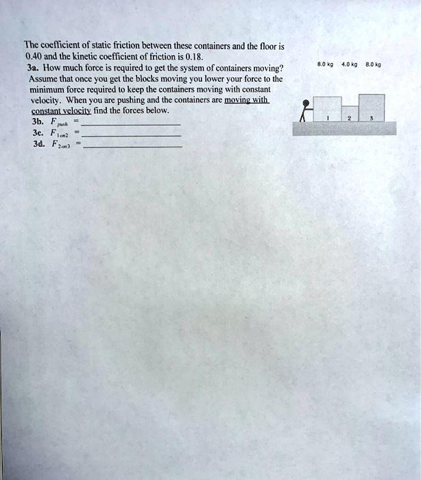 the coellicient of static friction between these containers and the ...