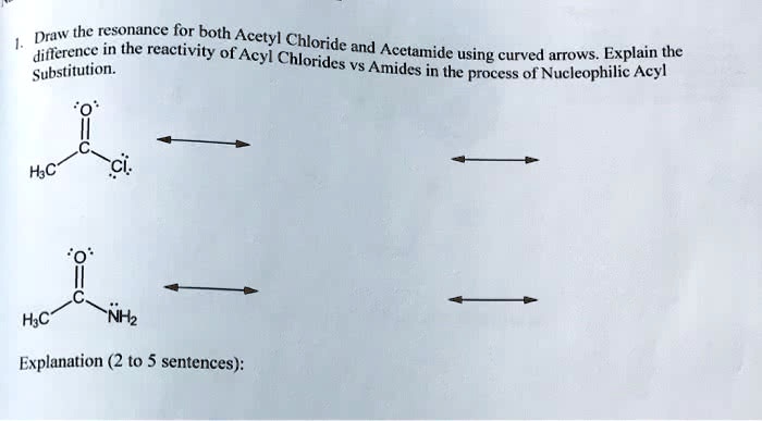 SOLVED: ' Draw the resonance for both Acetyl Chloride and Acetamide ...