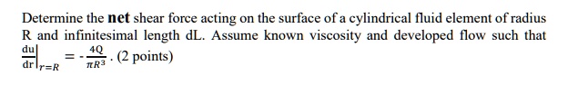 Determine the net shear force acting on the surface of a cylindrical ...