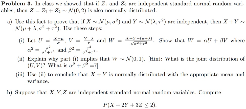 SOLVED: Problem 3: In class, we showed that if Z1 and Z2 are ...