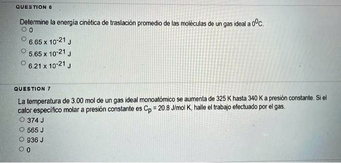 SOLVED: Question Determine Ia energia cinetica de traslacion promedio ... SOLVED: Question Determine Ia energia cinetica de traslacion promedio ...