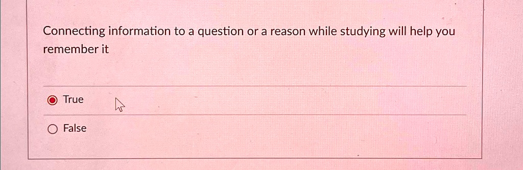 SOLVED: Connecting information to a question or a reason while studying ...