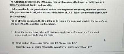 SOLVED: The Addiction Severity Index (ASI, a real measure) measures the ...