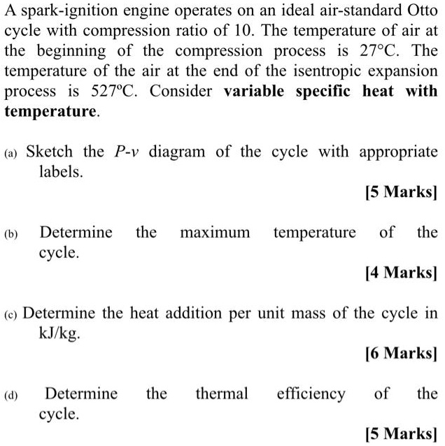 SOLVED: A spark-ignition engine operates on an ideal air-standard Otto ...