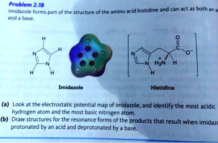 SOLVED: Problem 2.18: Imidazole forms part of the structure of the ...