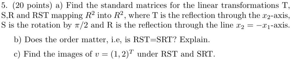 SOLVED:5_ (20 points_ Find the standard matrices for the linear ...