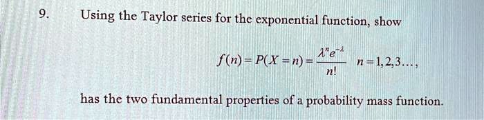 SOLVED:Using the Taylor series for the exponential function; show A"e f ...