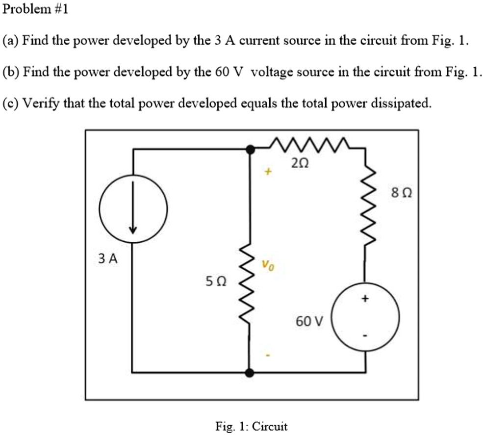Problem #1 (a) Find the power developed by the 3 A current source in the circuit from Fig. 1. (b ...