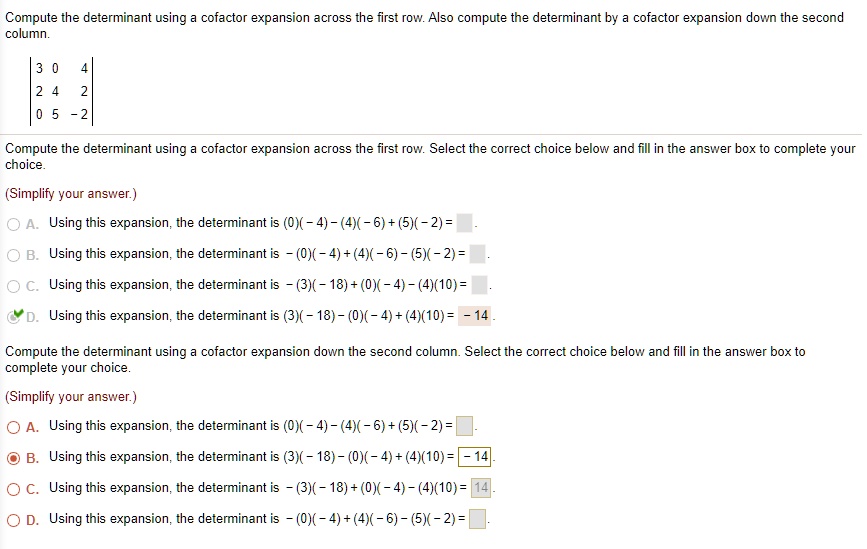 SOLVED: Compute the determinant using cofactor expansion across the ...