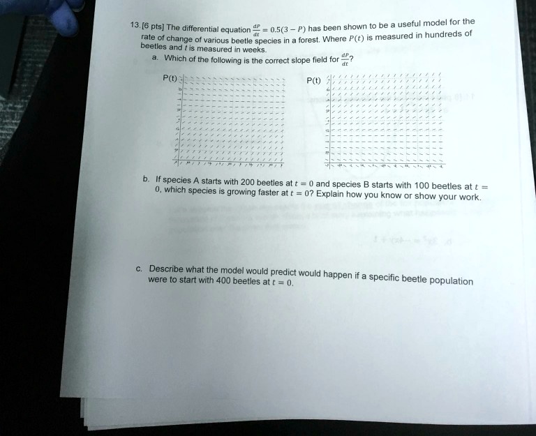 13. [6 pts] The differential equation (dP)/(dt) = 0.5(3 - P) has been ...
