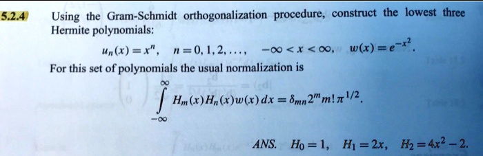 SOLVED: Using the Gram-Schmidt orthogonalization procedure, construct ...