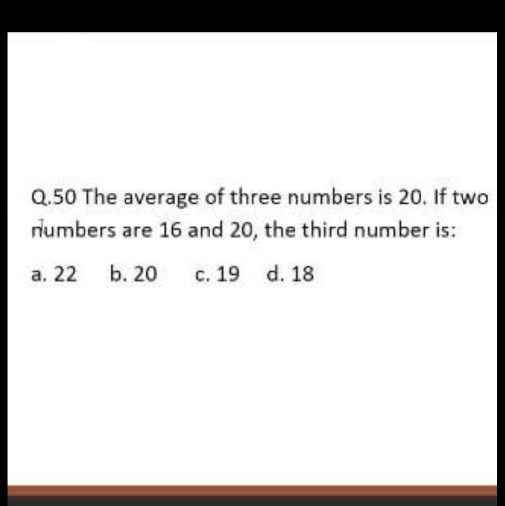 the average of three numbers is 20 if two numbers are 16 and 20 the ...