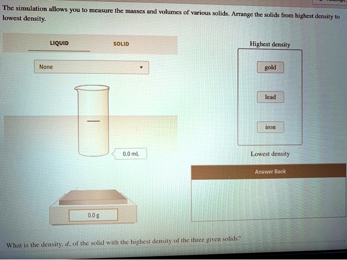 SOLVED: The simulation allows you to measure the masses and volumes of ...