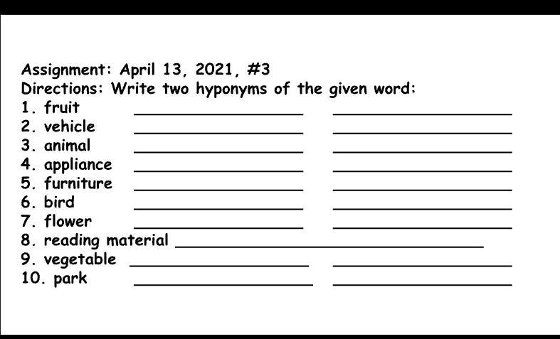 SOLVED: Hyponyms - Please Answer the Question' Assignment: April 13 ...