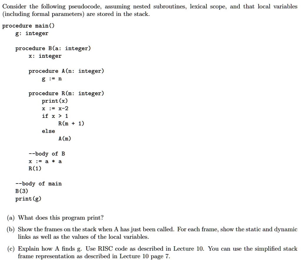 Solved Consider The Following Pseudocode Assuming Nested Subroutines Lexical Scope And That