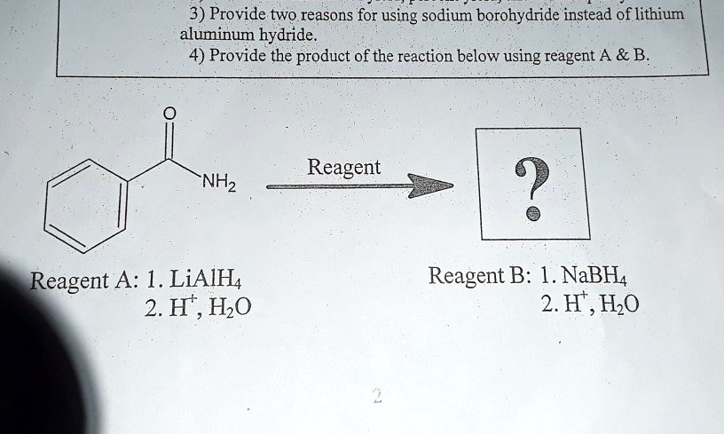 SOLVED: 3) Provide two reasons for using sodium borohydride instead of ...