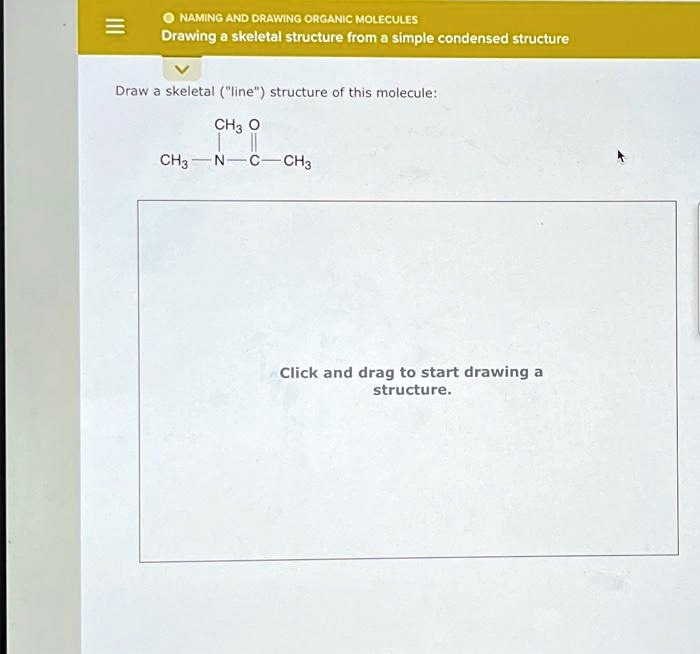 NAMING AND DRAWING ORGANIC MOLECULES Drawing a skeletal structure from ...