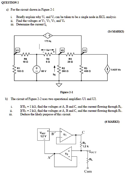SOLVED: QUESTION 2 a) For the circuit shown in Figure 2-1: 1. Briefly explain why Vi and V2 can ...