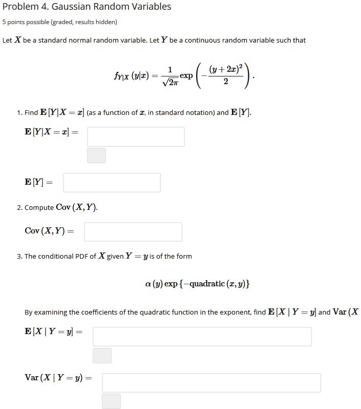 Problem 4 Gaussian Random Variables 5 Points Possible Graded Results Hidden Let Xbe A Standard