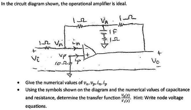 In the circuit diagram shown, the operational amplifier is ideal. Give the numerical values of ...