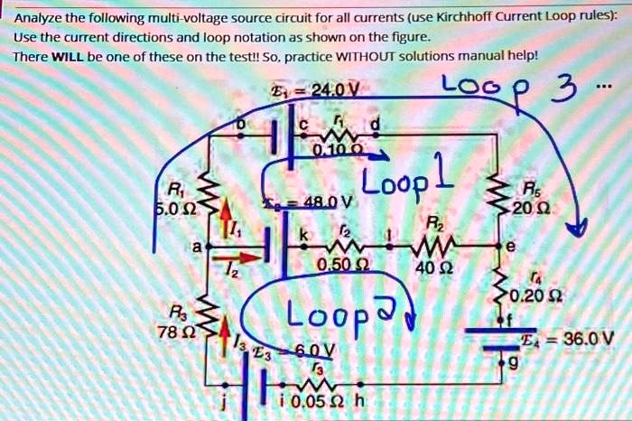 Analyze the following multi-voltage source circuit for all currents ...