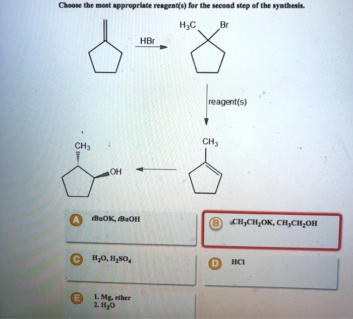 Choose the most appropriate reagent(s) for the second step of the synthesis. ? CH3 OH H3C Br HBr ...
