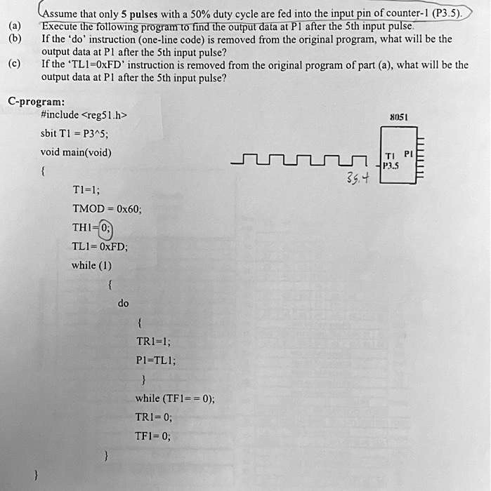 SOLVED Texts Assume That Only 5 Pulses With A 50 Duty Cycle Are Fed solved-texts-assume-that-only-5-pulses-with-a-50-duty-cycle-are-fed