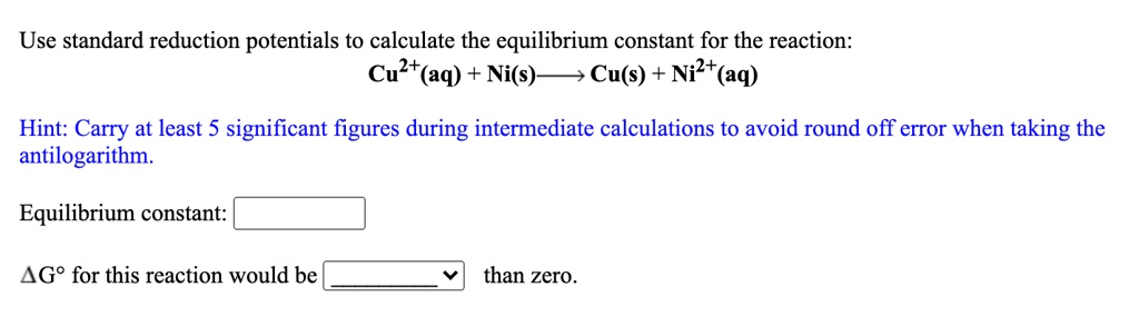 Solved Use Standard Reduction Potentials To Calculate The Equilibrium
