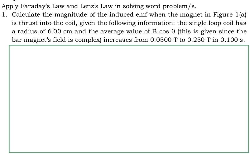 SOLVED: Apply Faraday's Law and Lenz's Law in solving word problems. Calculate the magnitude of ...