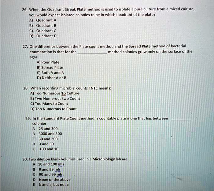26. When the Quadrant Streak Plate method is used to isolate a pure ...