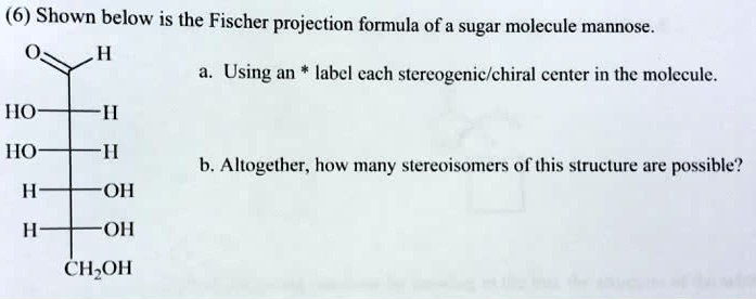(6) Shown below is the Fischer projection formula of a sugar molecule ...