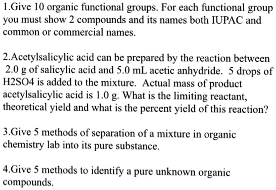 1.Give 10 organic functional groups. For each functional group you must show 2 compounds and its ...