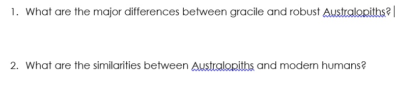 SOLVED: What are the major differences between gracile and robust ...